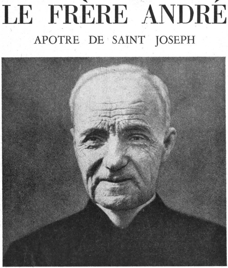 Le Frère André, apôtre de saint Joseph | Et maintenant une histoire