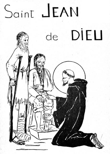 Saint Jean de Dieu | Et maintenant une histoire